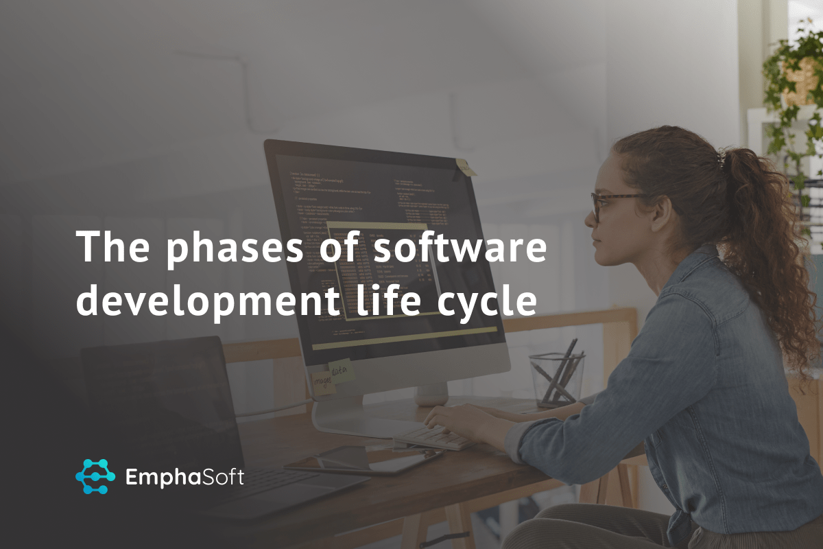 The phases of software development life cycle | EmphaSoft