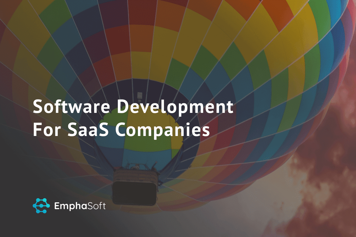 Software Development For SaaS Companies | EmphaSoft